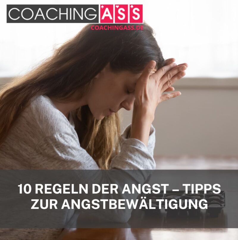 10 Regeln der Angst: Angst erfolgreich bewältigen | Tipps