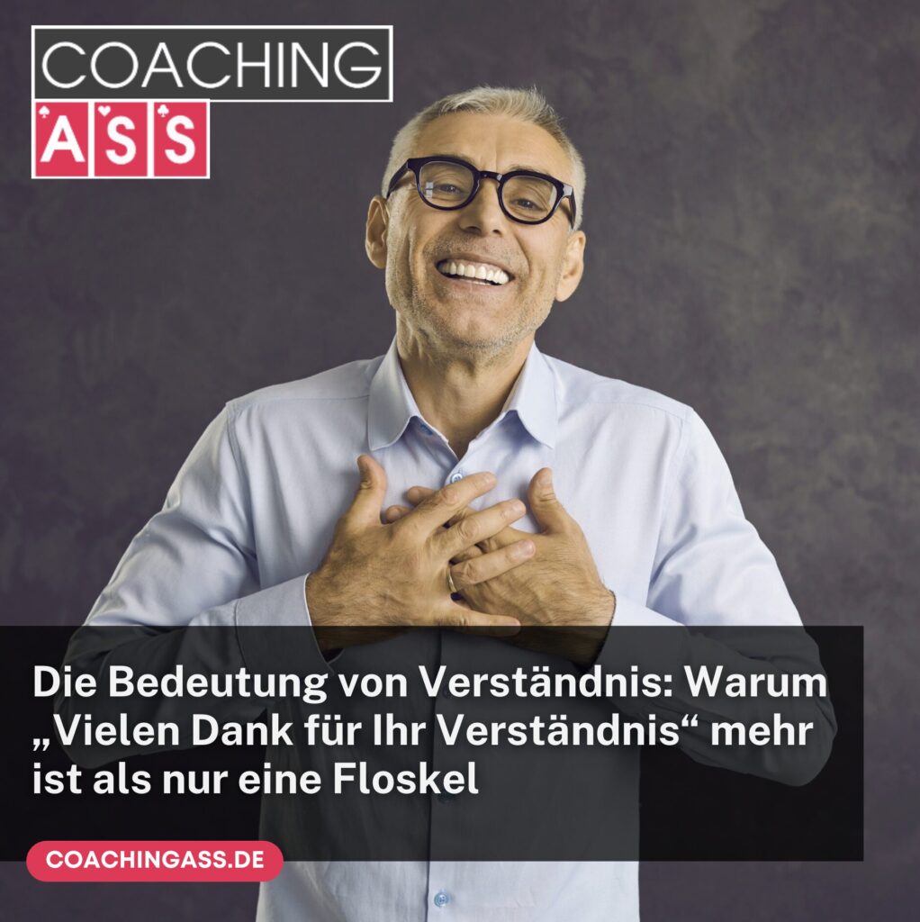 Vielen Dank für Ihr Verständnis: Sprache und Formulierungen