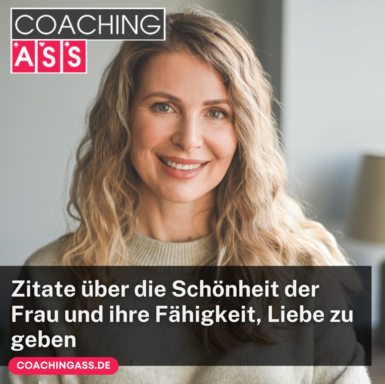 Zitate über die Schönheit der Frau: Zitate und Sprüche
